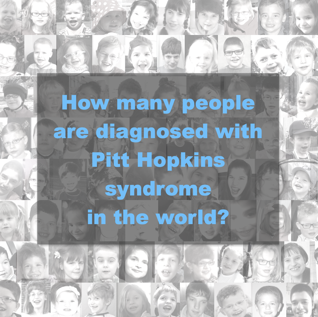 Pitt Hopkins Census - Pitt Hopkins Research Foundation